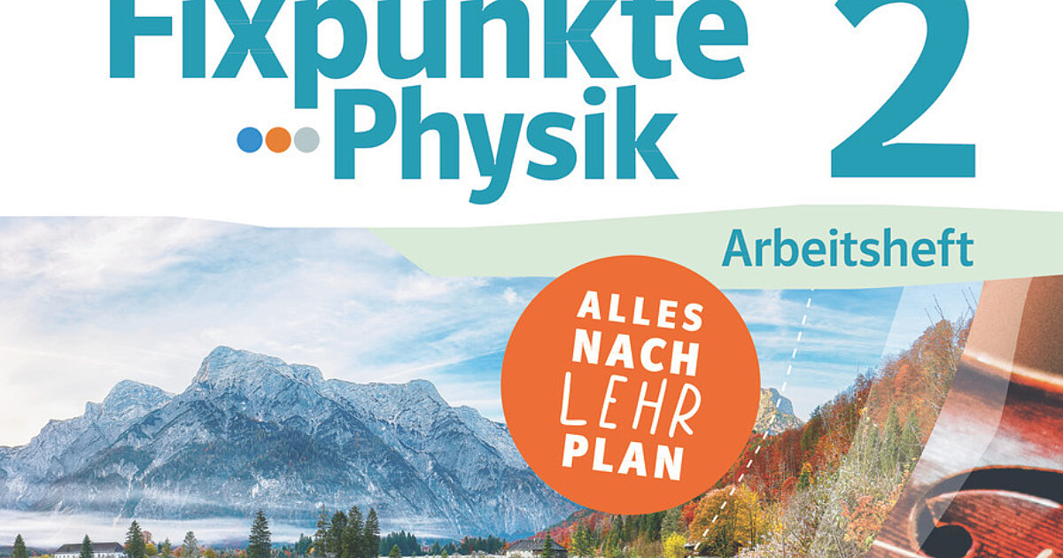 Fixpunkte Physik 2 Arbeitsheft mit E-Book | öbv